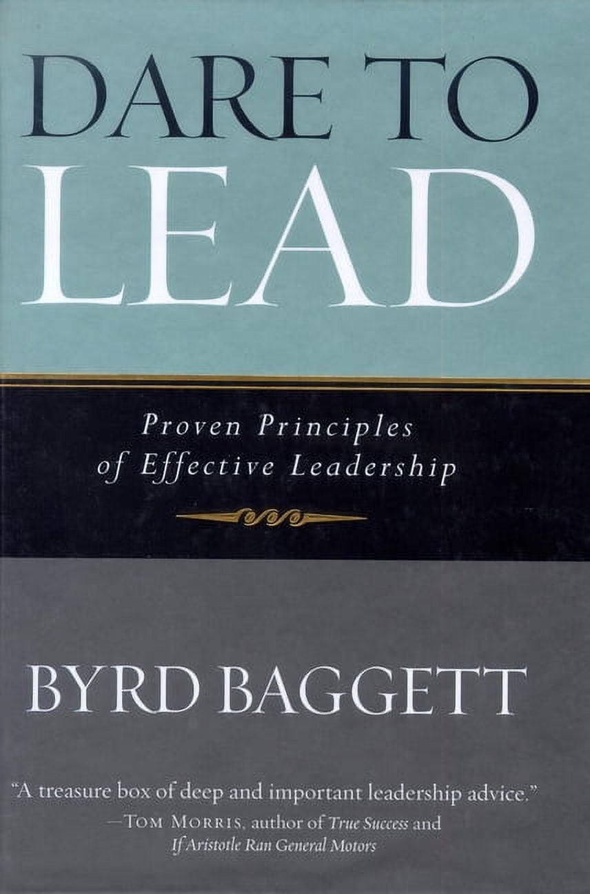Dare to Lead: Proven Principles of Effective Leadership, (Hardcover ...