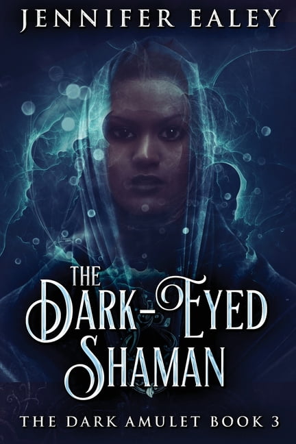 Dark Amulet The Dark-Eyed Shaman, Book 3, (Paperback) - Walmart.com