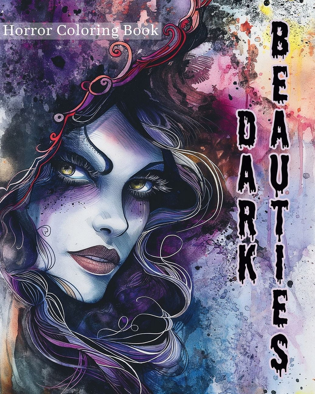Dark Beauties - Horror Coloring Book: Fantasy Intricate Goth Coloring ...