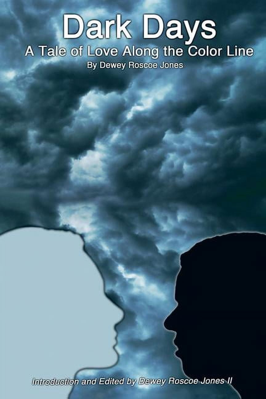 Dark Days: A Tale of Love Along the Color Line (Paperback) by Dewey ...