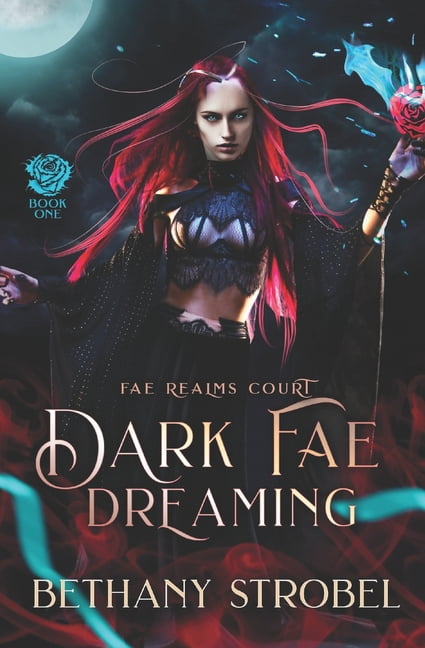 Fae Realms Court Dark Fae Dreaming: A New Adult Fated Mate Fae Fantasy ...