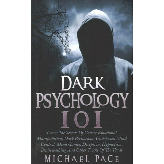 Dark Psychology 101: Learn The Secrets Of Covert Emotional Manipulation ...