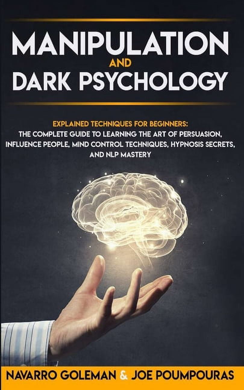 Dark Psychology Mastery: Manipulation and Dark Psychology : : Explained Techniques for Beginners ...
