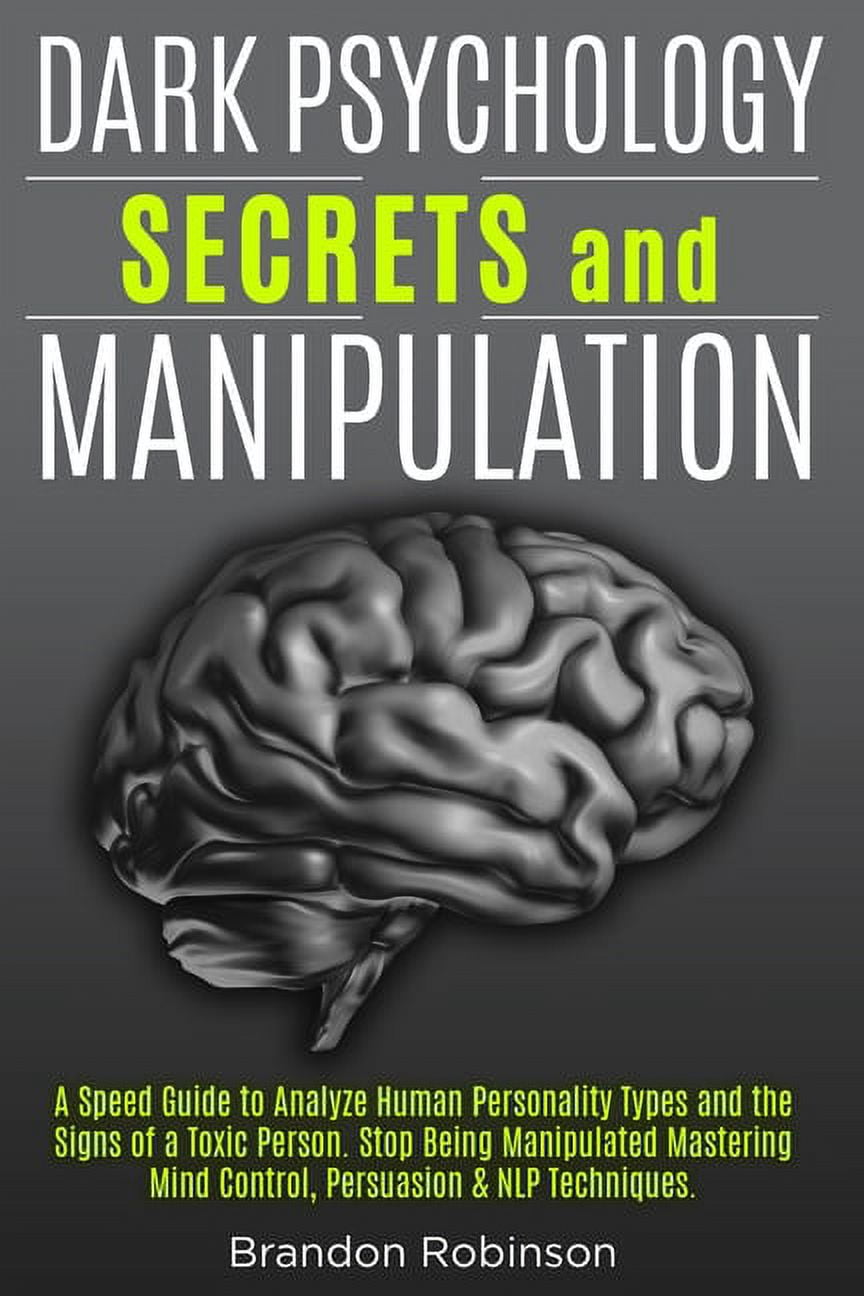 Dark Psychology Secrets and Manipulation: A Speed Guide to Analyze ...