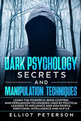 Pre-Owned Dark Psychology Secrets and Manipulation Techniques: Learn the Powerful Mind Control ...
