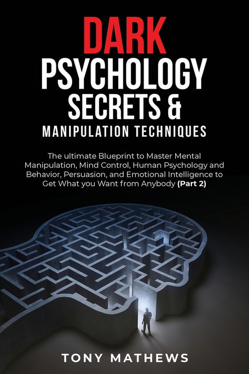 Dark Psychology Secrets & Manipulation Techniques : The ultimate ...