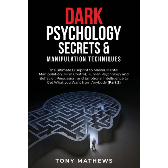 Dark Psychology Secrets & Manipulation Techniques : The ultimate ...