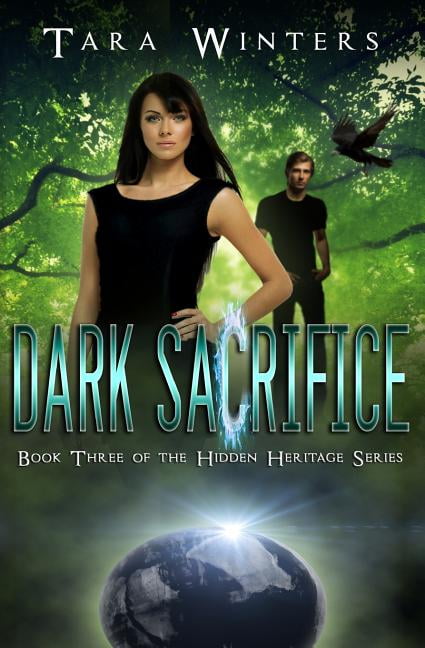 Dark Sacrifice: Book Three of the Hidden Heritage Series (Paperback) by Tara Winters - Walmart.com
