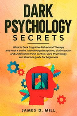 Dark psychology secrets: What is Dark Cognitive Behavioral Therapy and ...