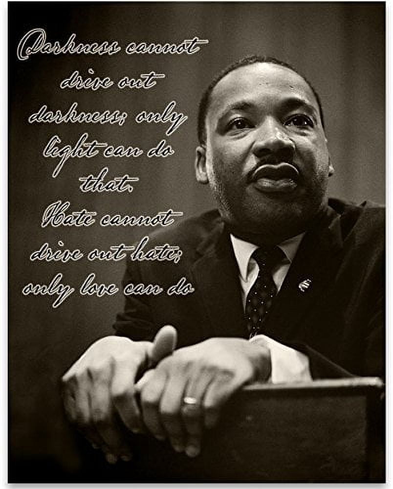 Darkness Cannot Drive Out Darkness - Martin Luther King Jr - 11x14 ...