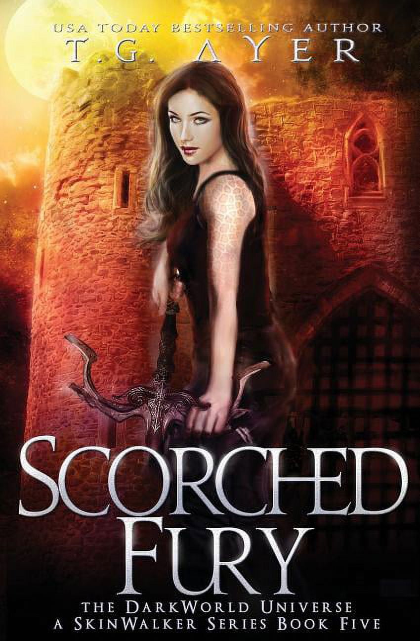 Darkworld: Skinwalker Scorched Fury: A SkinWalker Novel #5: A DarkWorld ...