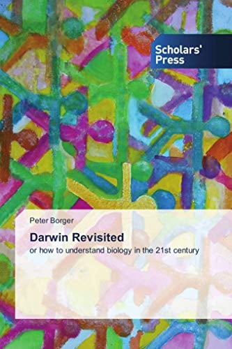 Pre-Owned Darwin Revisited: or how to understand biology in the 21st ...