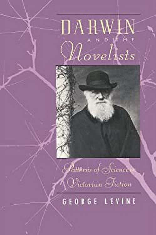 Pre-Owned Darwin and the Novelists : Patterns of Science in Victorian ...