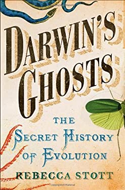 Pre-Owned Darwin's Ghosts: The Secret History of Evolution (Hardcover ...
