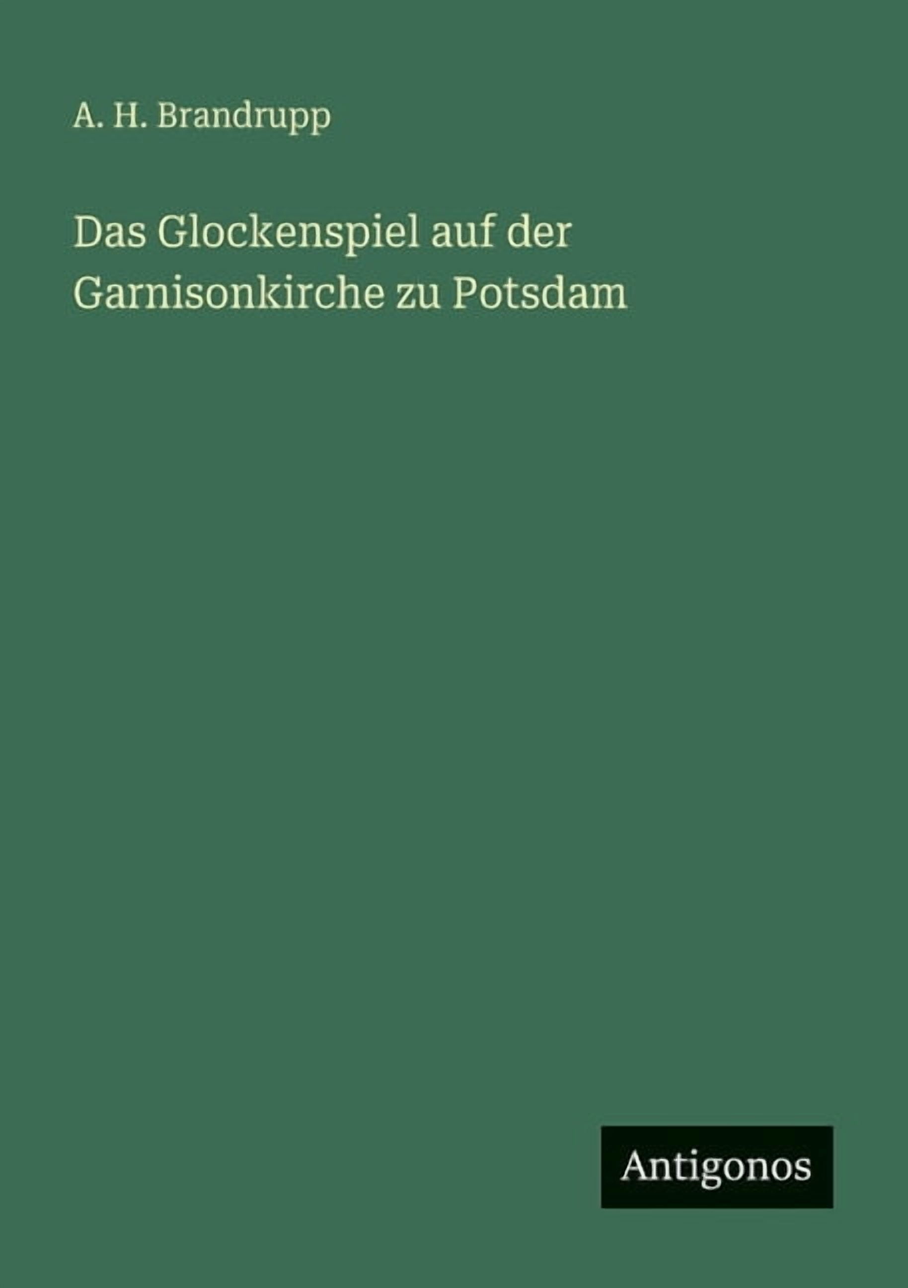 Das Glockenspiel auf der Garnisonkirche zu Potsdam, (Paperback ...