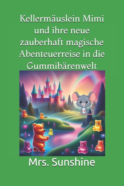 Das KellermÃ¤uslein Mimi Und Ihre Zauberh KellermÃ¤uslein Mimi und ihre ...