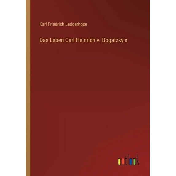 Das Leben Carl Heinrich v. Bogatzky's, (Paperback) - Walmart.com