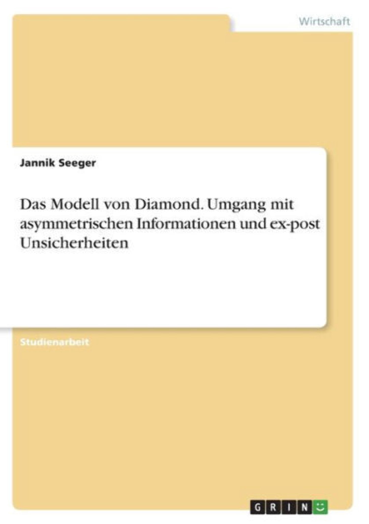 Das Modell Von Diamond. Umgang Mit Asymmetrischen Informationen Und Ex ...