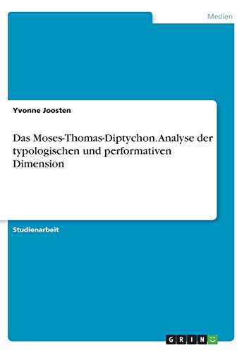 Das Moses-Thomas-Diptychon. Analyse Der Typologischen Und Performativen Dimension (German ...