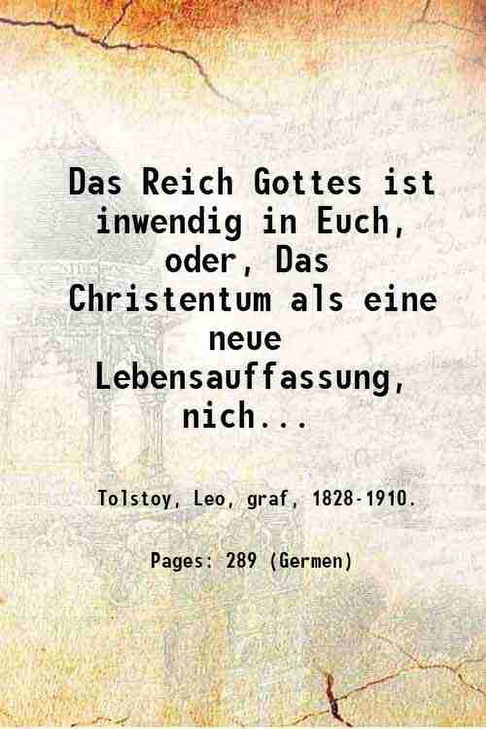Das Reich Gottes ist inwendig in Euch, oder, Das Christentum als eine ...