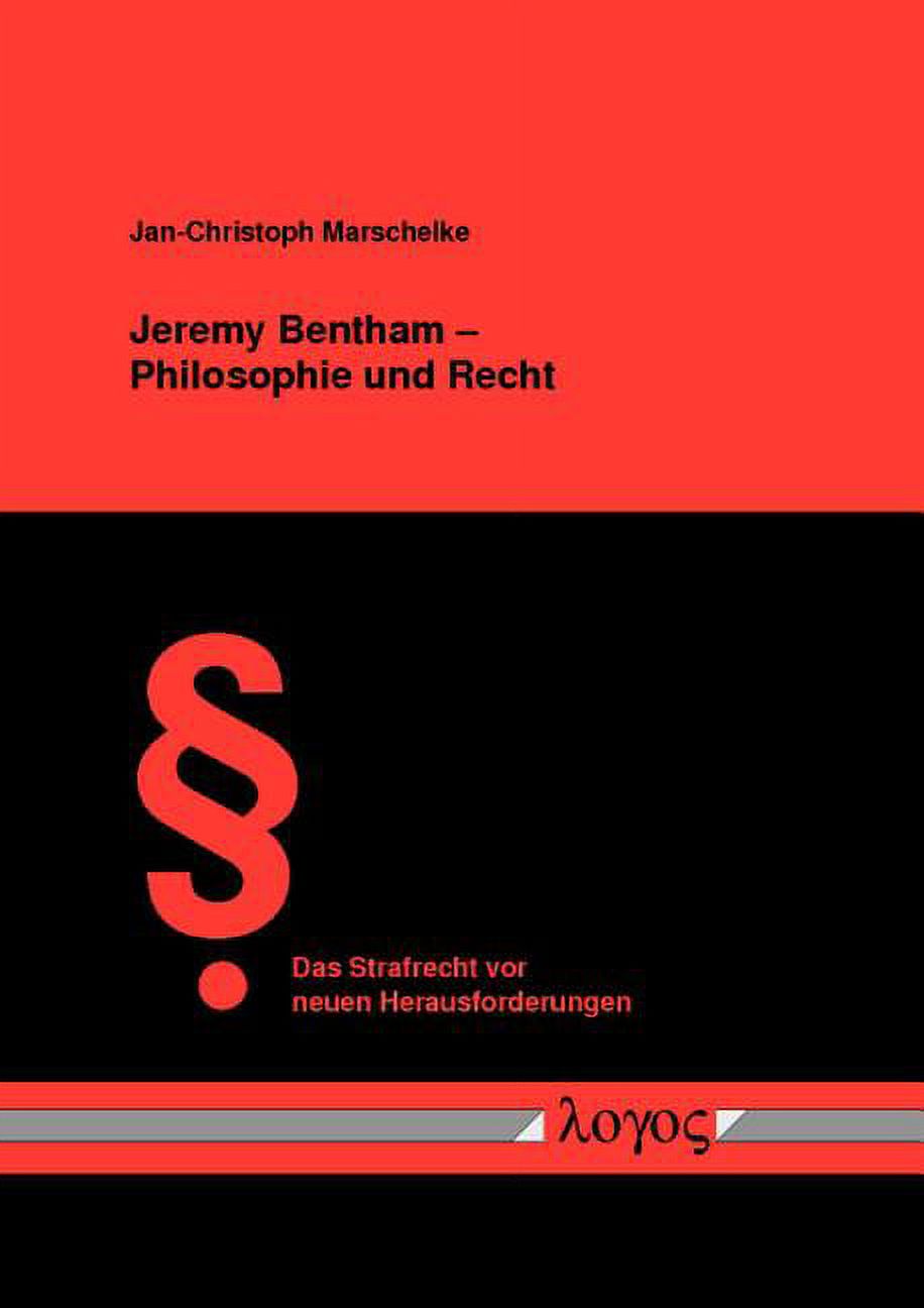 Das Strafrecht VOR Neuen Herausforderung Jeremy Bentham -- Philosophie ...