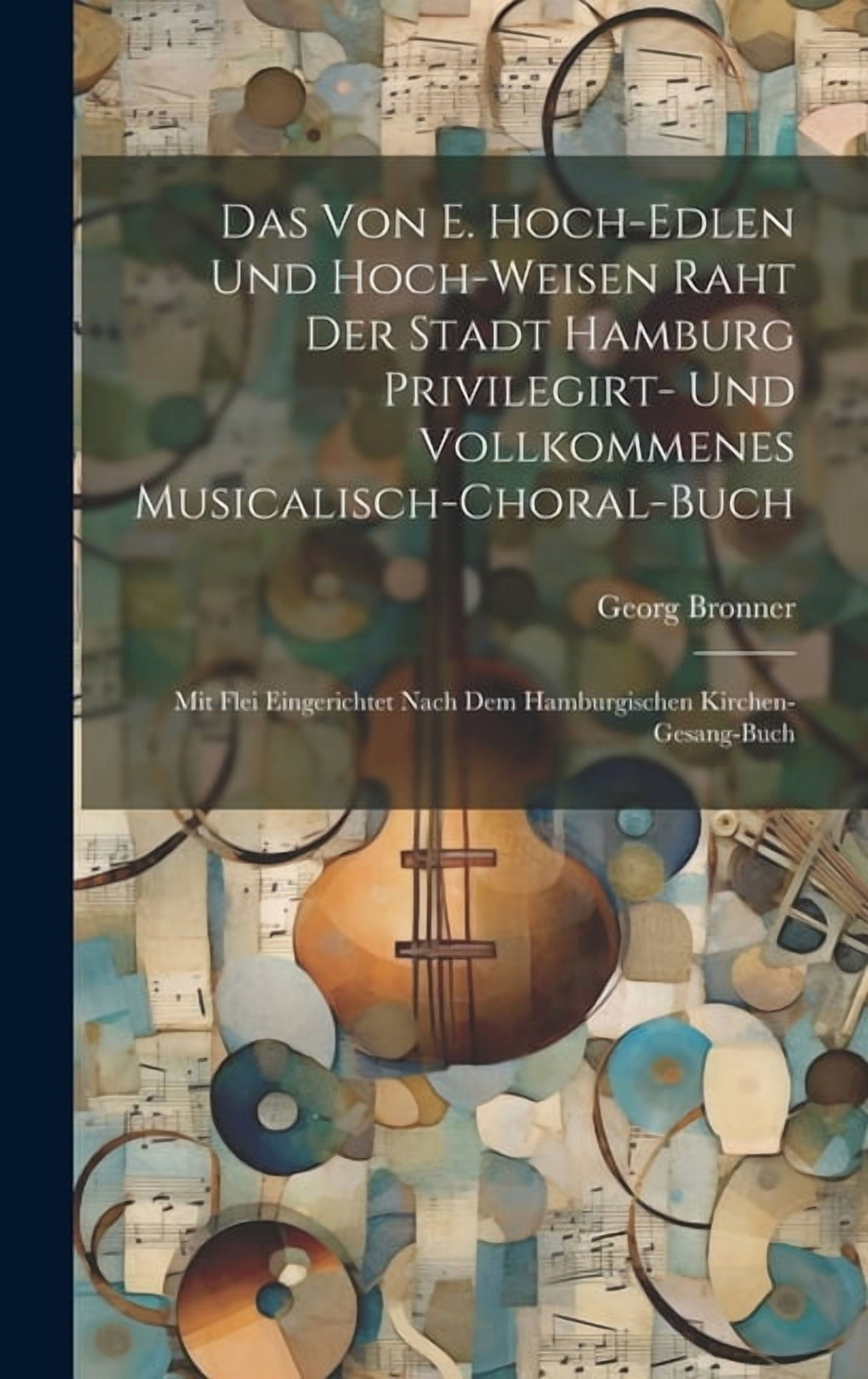 Das Von E. Hoch-edlen Und Hoch-weisen Raht Der Stadt Hamburg ...