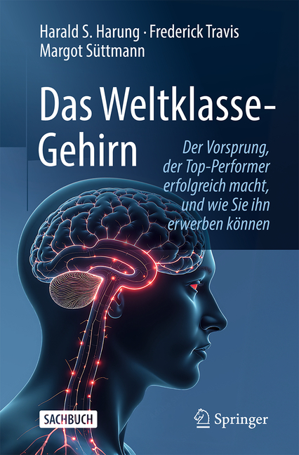 Das Weltklasse-Gehirn: Der Vorsprung, Der Top-Performer Erfolgreich ...