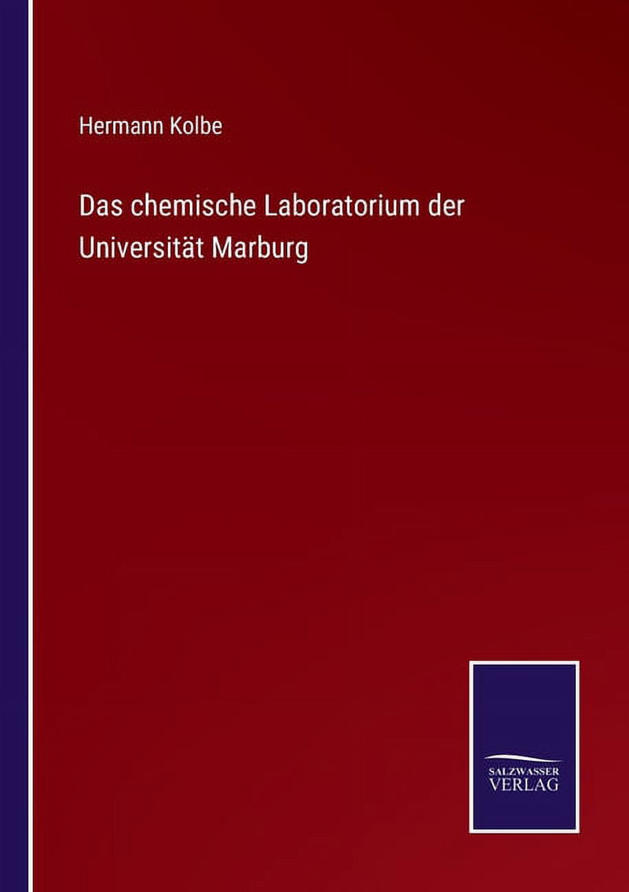 Das chemische Laboratorium der UniversitÃ¤t Marburg, (Paperback ...
