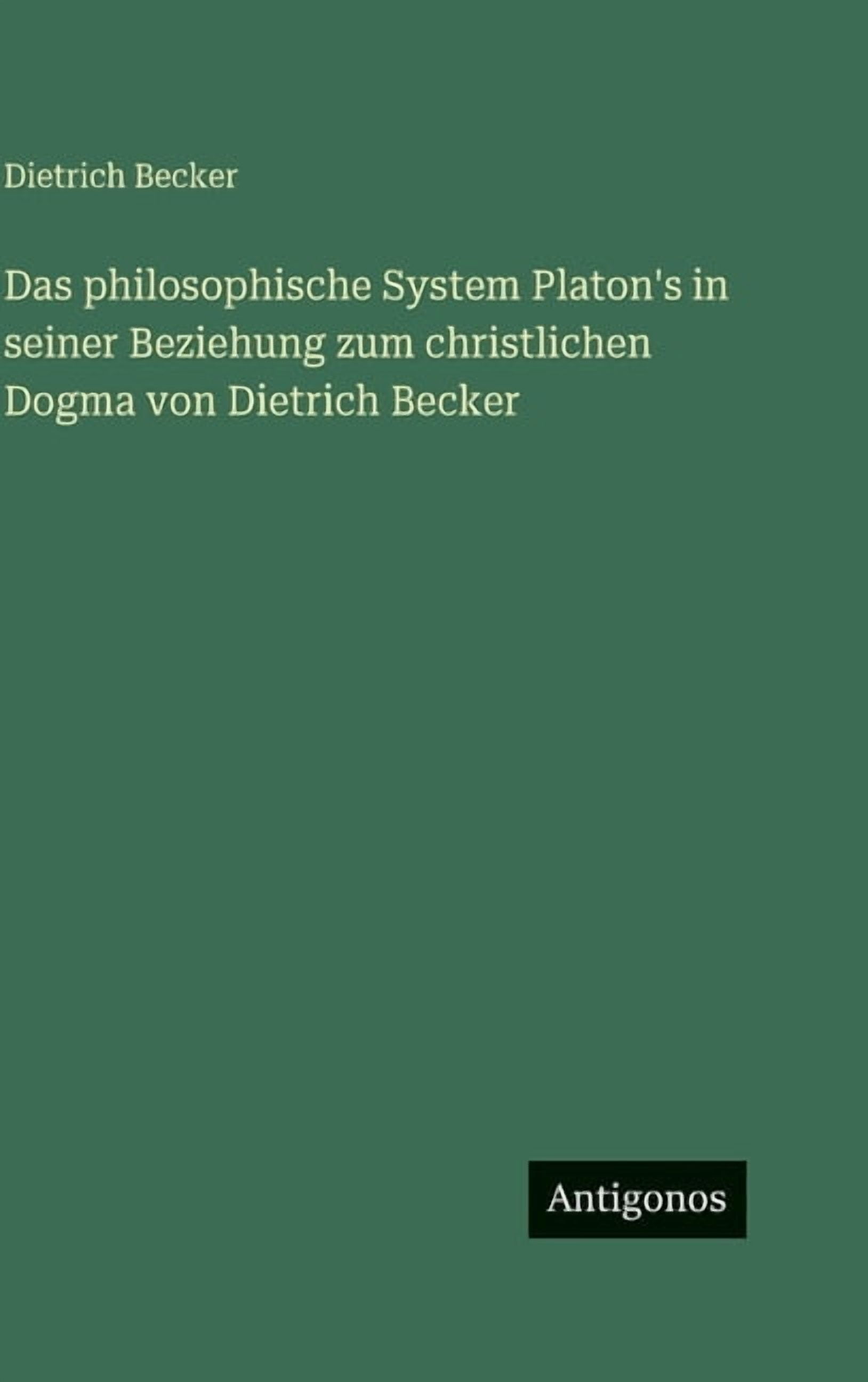 Das philosophische System Platon's in seiner Beziehung zum christlichen ...