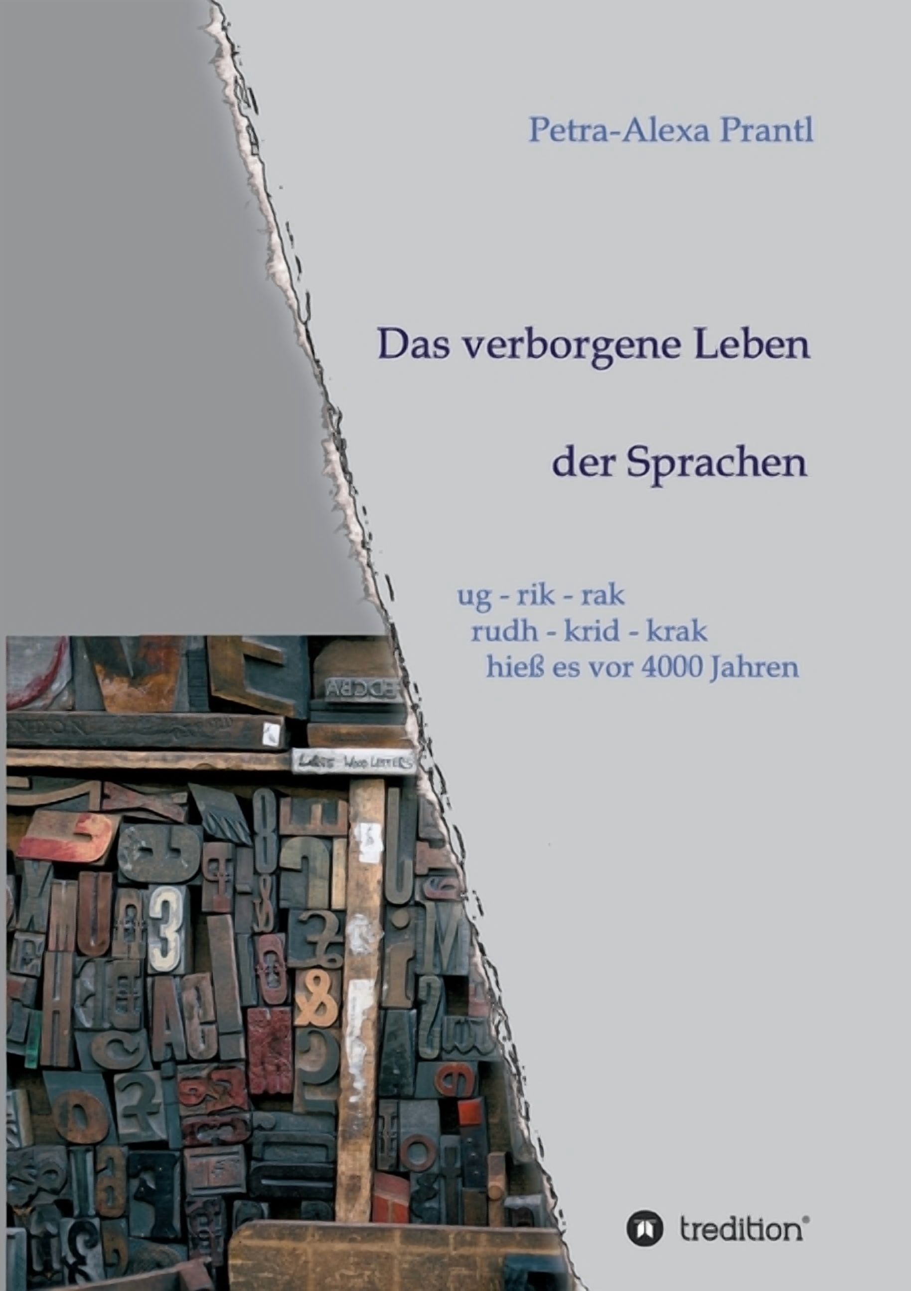 Das verborgene Leben der Sprachen: ug - rik - rak, rudh - krik - krak ...
