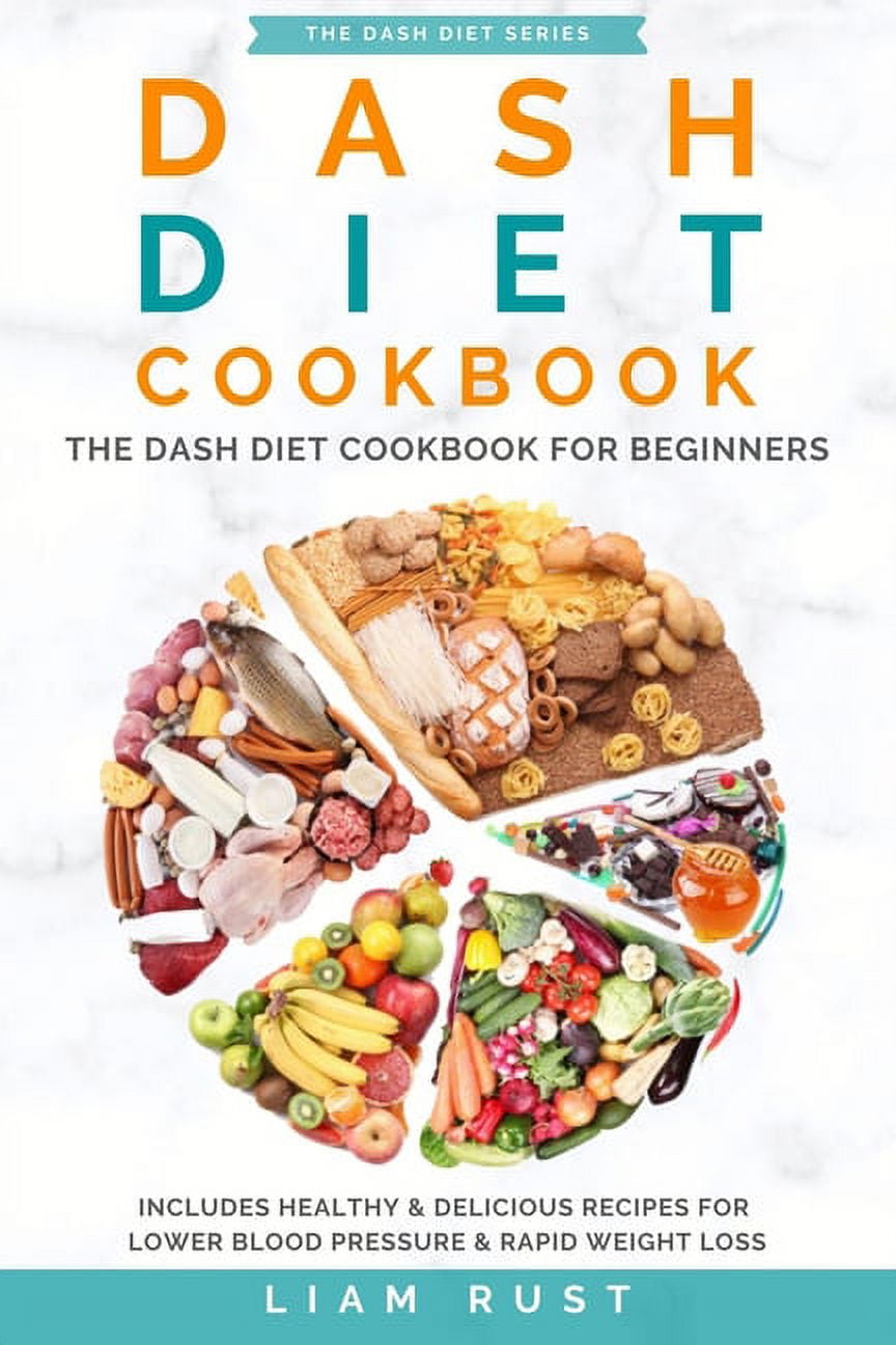 Dash Diet Cookbook for Beginners Dash Diet Cookbook, Book 1, (Paperback ...