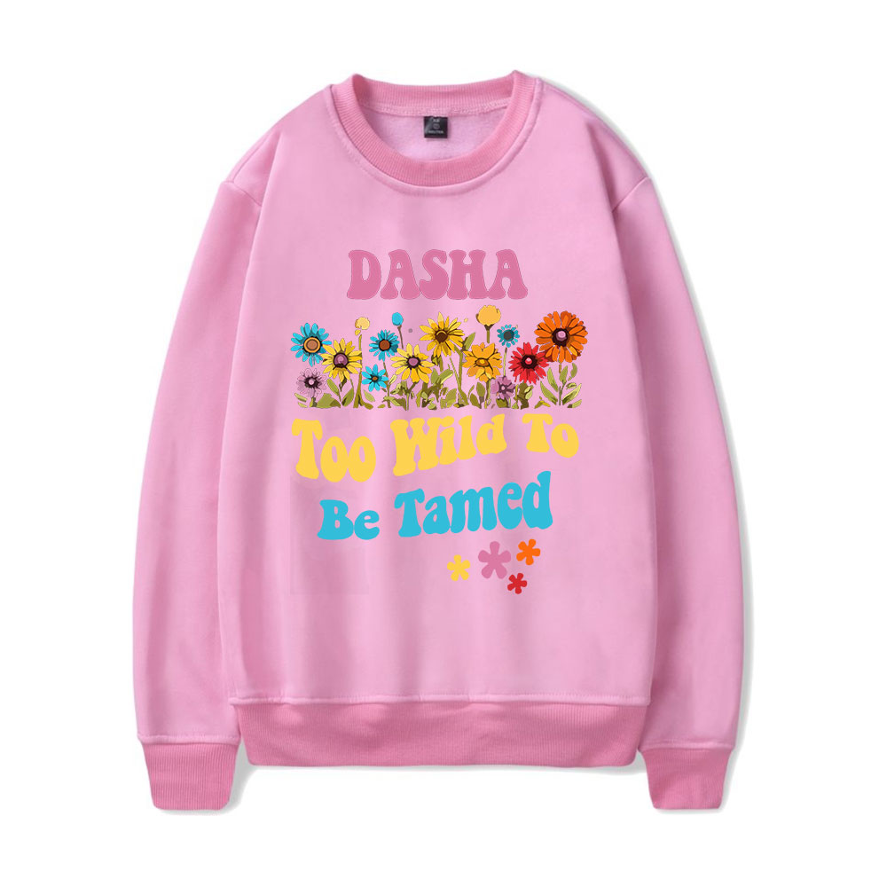 Dasha Merch Too Wild To Be Tamed Crewneck Sweatshirts Winter Unisex ...
