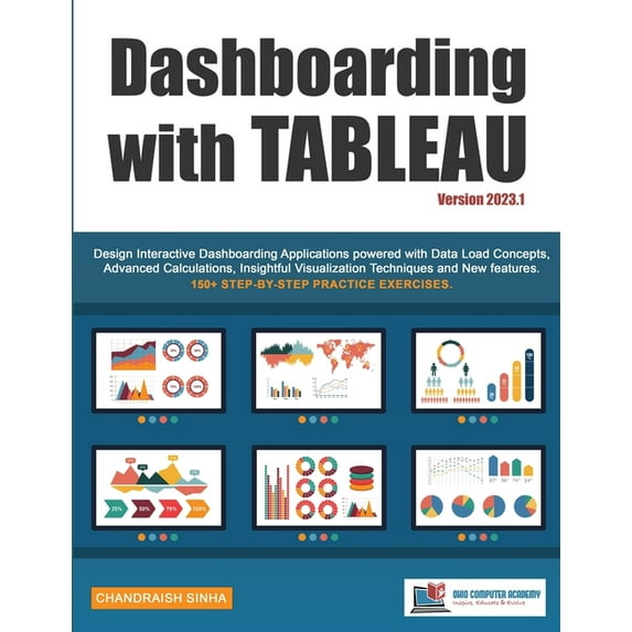 Dashboarding with Tableau: Design Interactive Dashboarding Applications ...