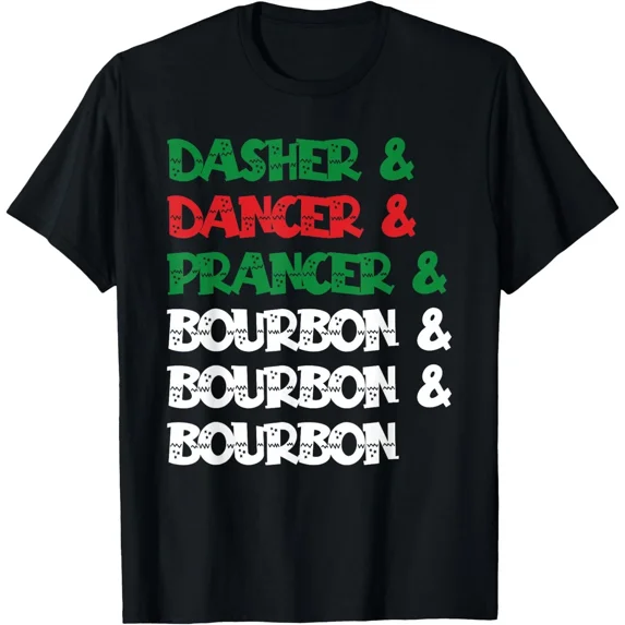 Dasher Dancer Prancer Bourbon Christmas Funny Holiday Unisex T-Shirt ...