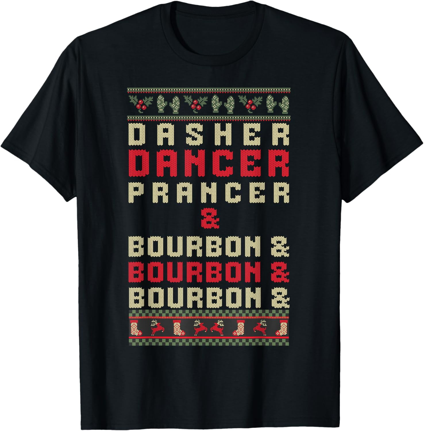 Dasher Dancer Prancer & Bourbon Christmas Holiday Reindeer T-Shirt ...