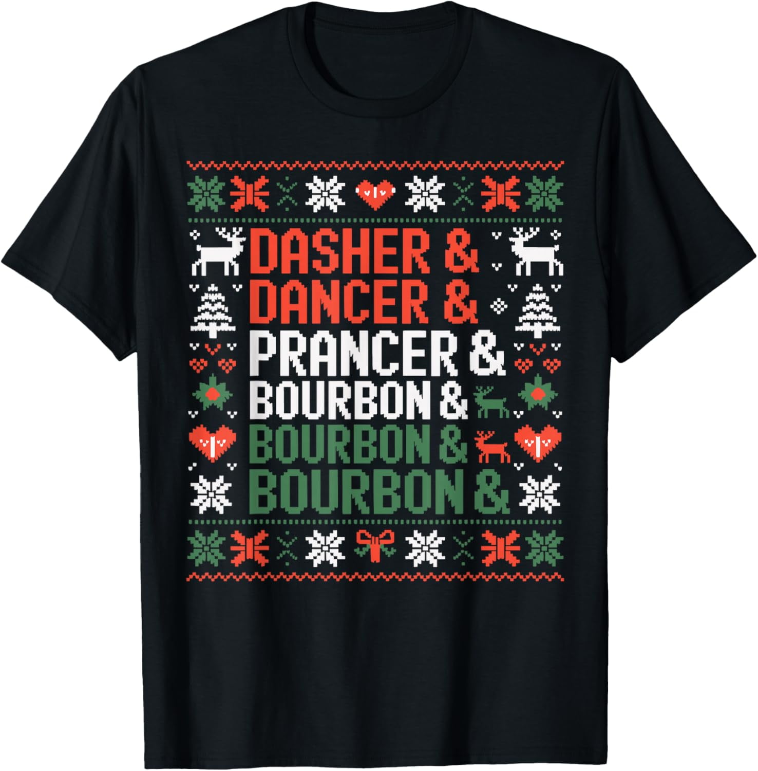 Dasher Dancer Prancer & Bourbon Funny Christmas Ugly Sweater T-Shirt ...