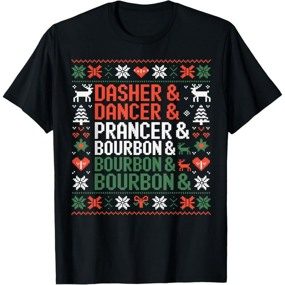 Dasher Dancer Prancer & Bourbon Funny Christmas Ugly Sweater T-Shirt ...