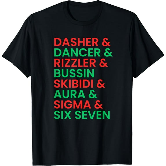 Dasher Dancer Prancer & Rizzler 67 Funny adult Christmas T-Shirt ...