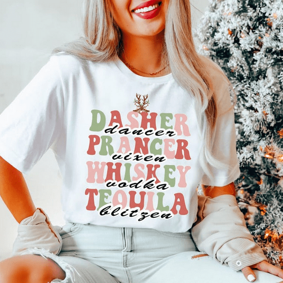 Dasher Dancer Prancer Vixen Moscato Vodka Tequila Blitzen Shirt, Funny ...