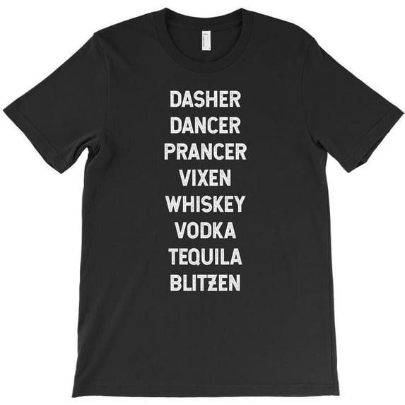 Dasher Dancer Prancer Vixen Whiskey Vodka Tequila Funny Graphic Unisex ...
