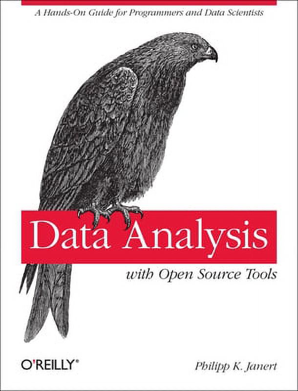 Data Analysis with Open Source Tools: A Hands-On Guide for Programmers ...