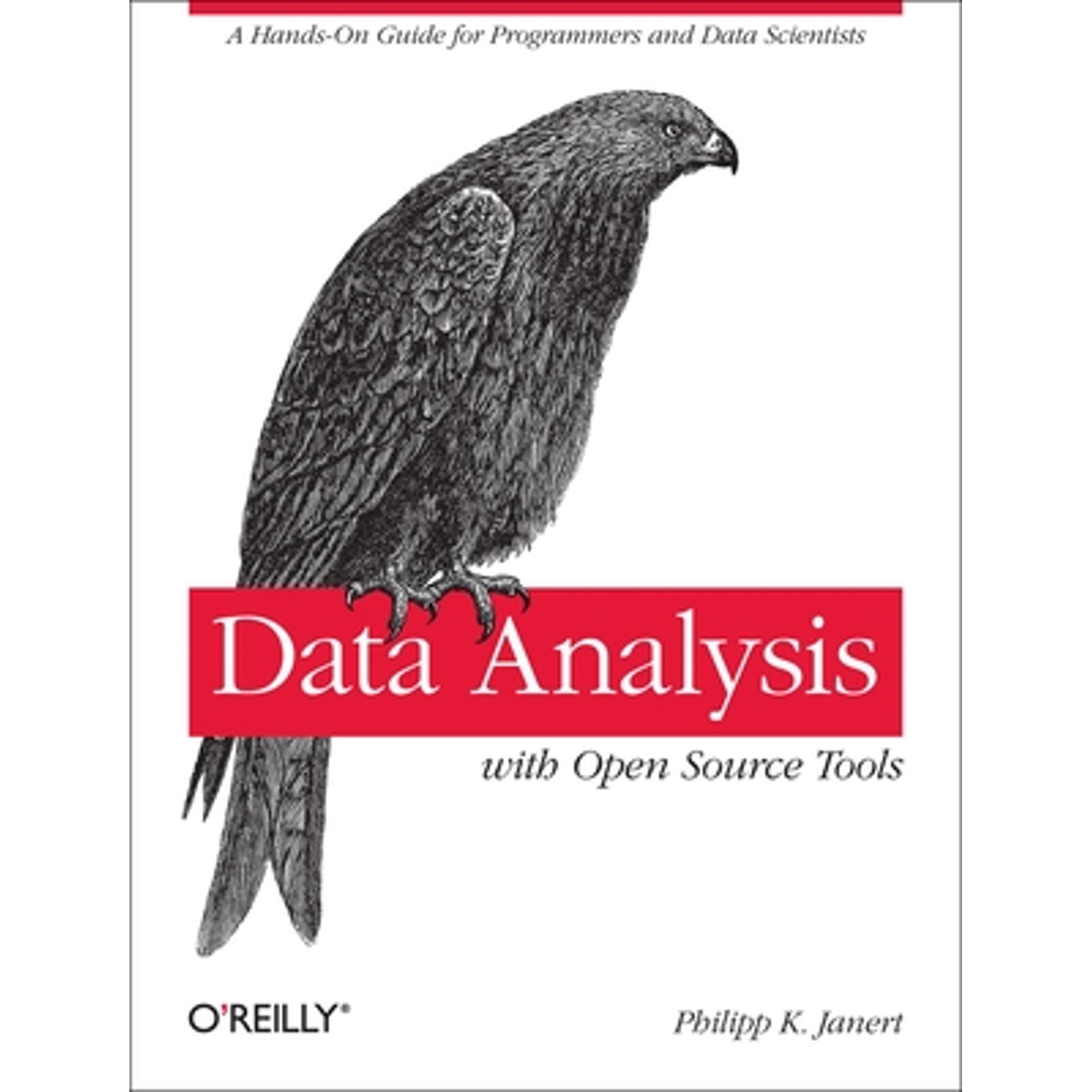Data Analysis with Open Source Tools: A Hands-On Guide for Programmers and Data Scientists ...