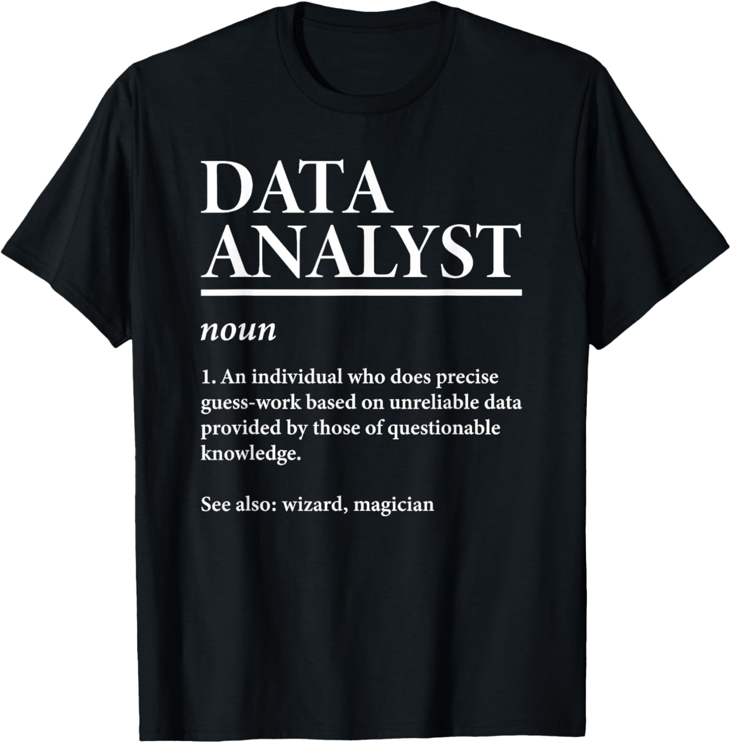 Data Analyst Definition Data Scientist Data Science Expert T-Shirt ... Data Analyst Definition Data Scientist Data Science Expert T-Shirt ...