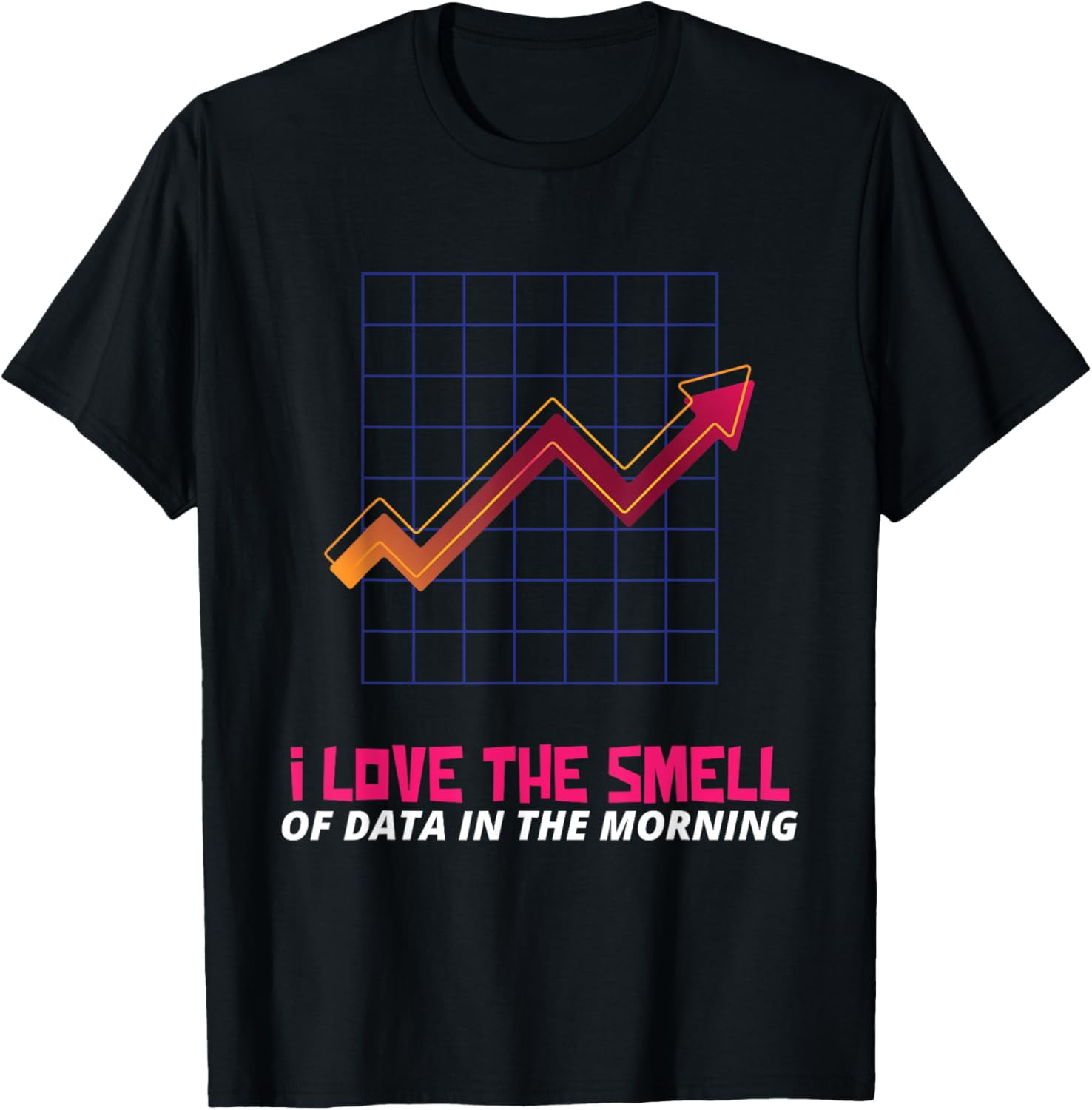 Data Analyst I love the smell of Data in the Morning T-Shirtmen and ...