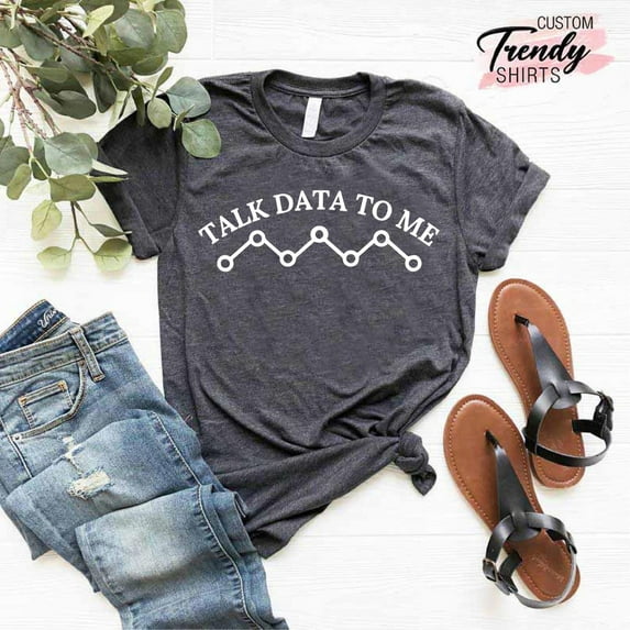 Data Analyst Shirt, Data Science Shirt, Talk Data to Me, Computer ...