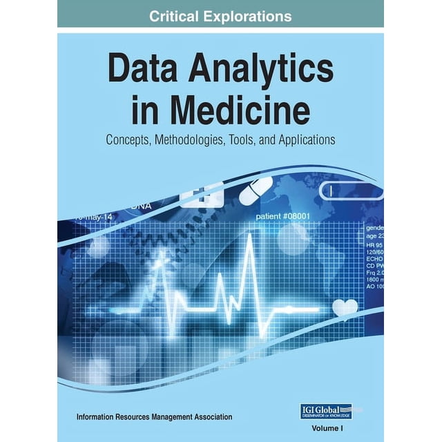 Data Analytics in Medicine: Concepts, Methodologies, Tools, and ...