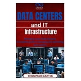 Data Centers and IT Infrastructure: Managing Large-Scale Systems A ...