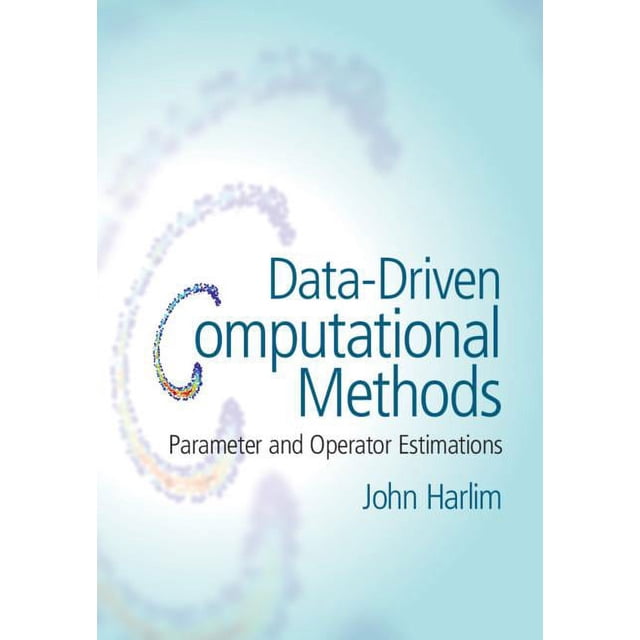 Data-Driven Computational Methods: Parameter and Operator Estimations ...