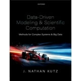 Data-Driven Modeling & Scientific Computation: Methods for Complex Systems & Big Data ...