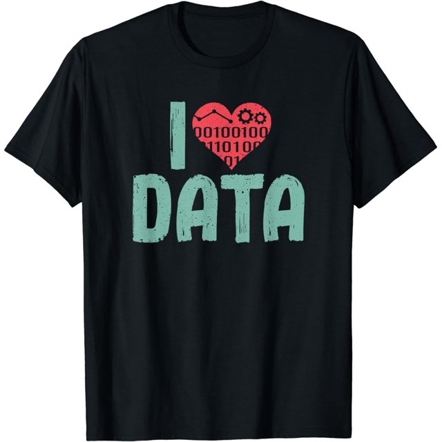 Data Encoder I Love Statistics Data Science Data Analysts T-Shirt ...